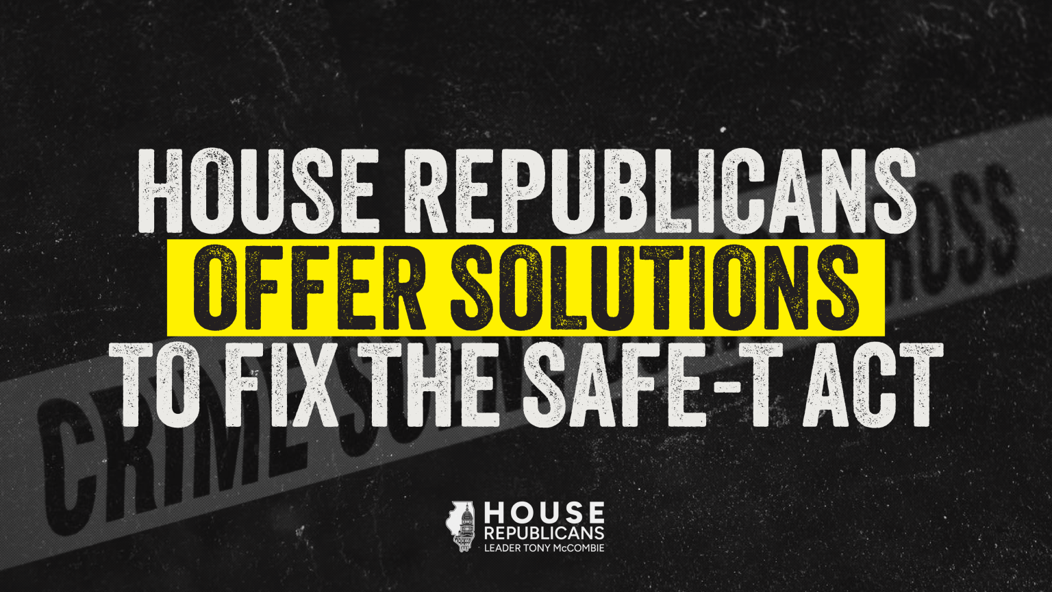 » House Republicans Offer Solutions to Fix the SAFE-T Act